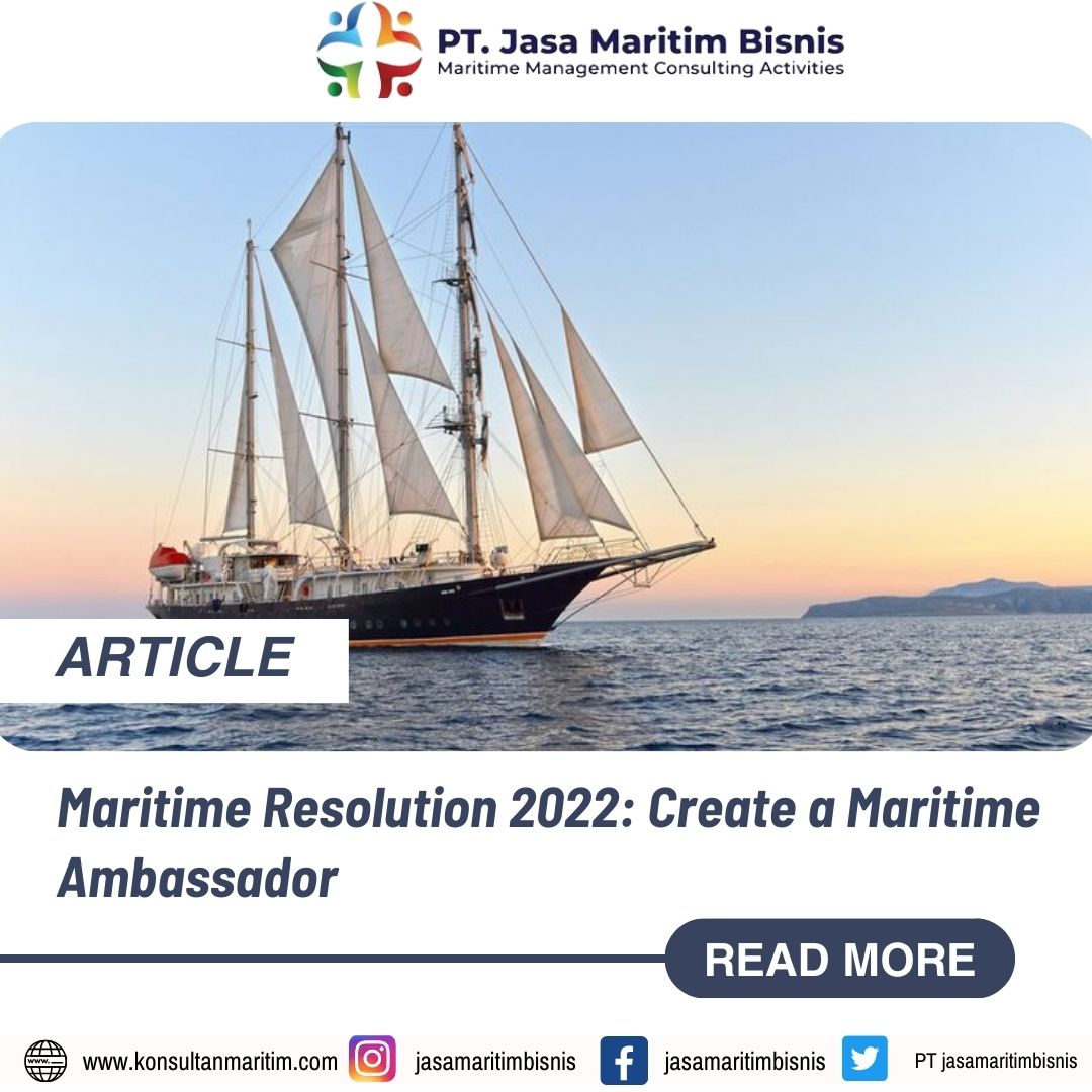Maritime Resolution 2022: Create a Maritime Ambassador - PT. JASA ...